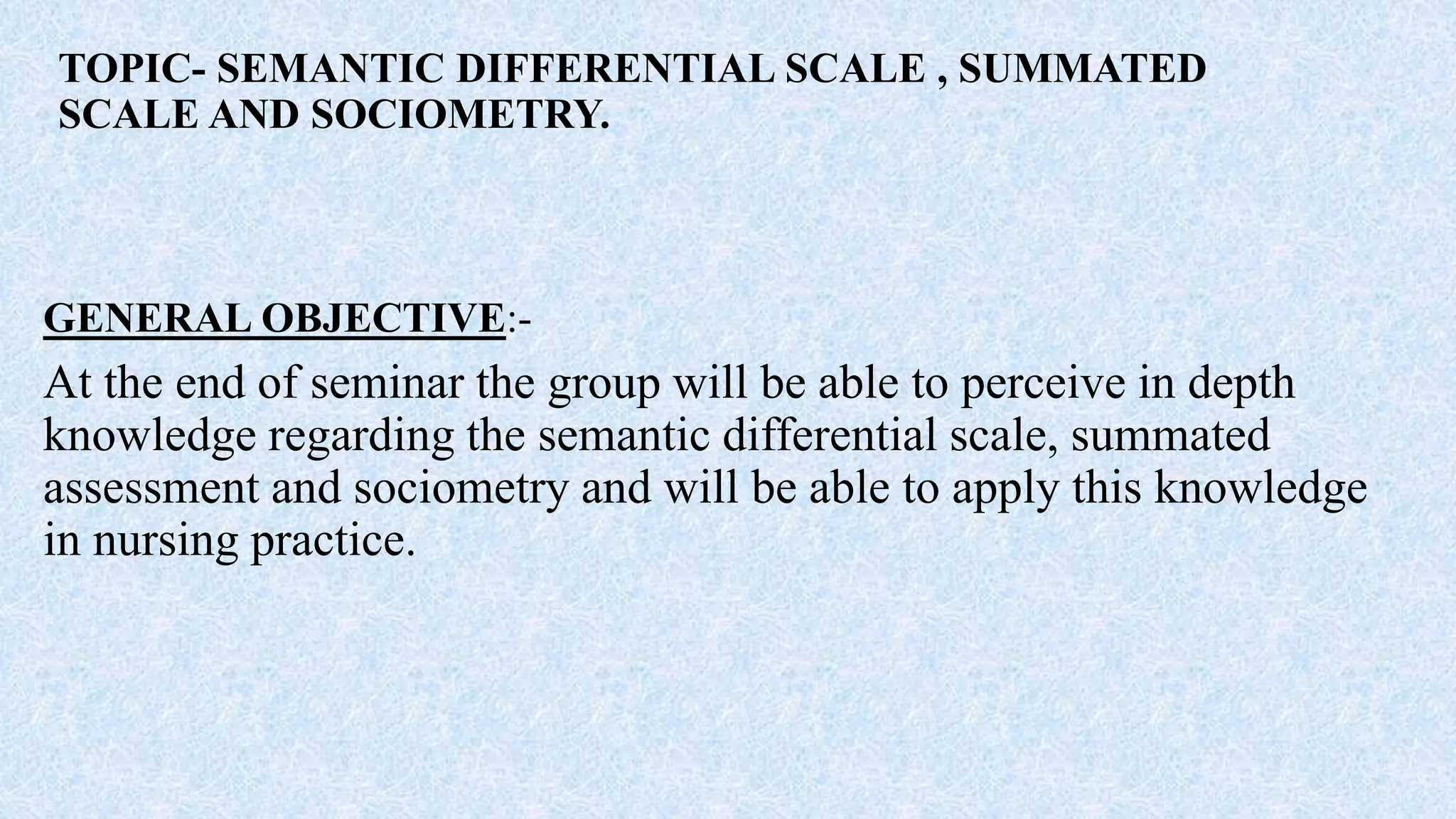 SEMATIC DIFFERENTIAL SCALE AND SUMMATED SCALE.pptx