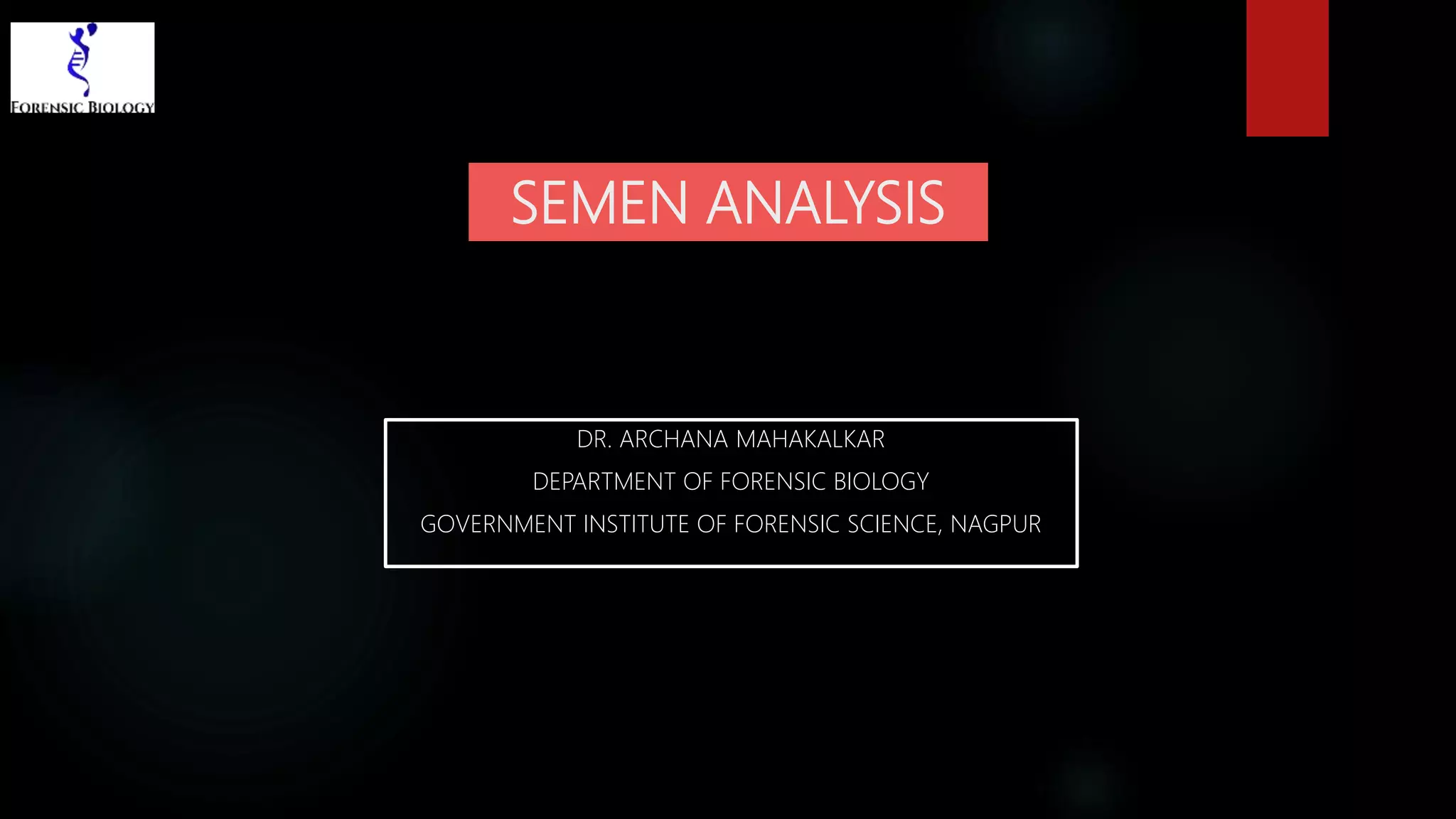Semen Analysis Methods -Forensic Biology | PPTX