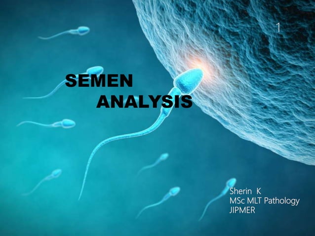 SEMEN ANALYSIS PPT.pptx | Infertility | Reproductive Health