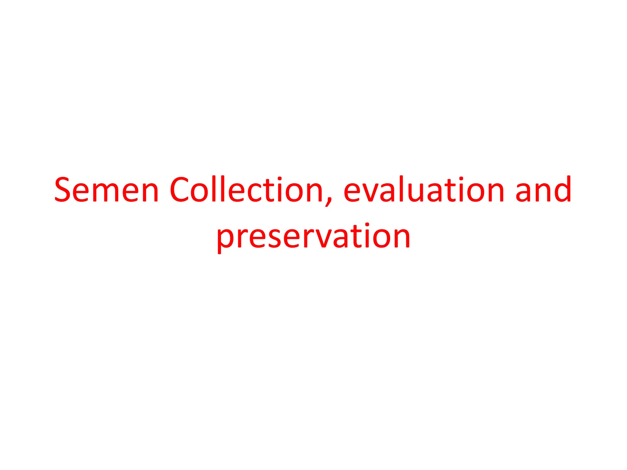 Semen Collection and examination.pptx
