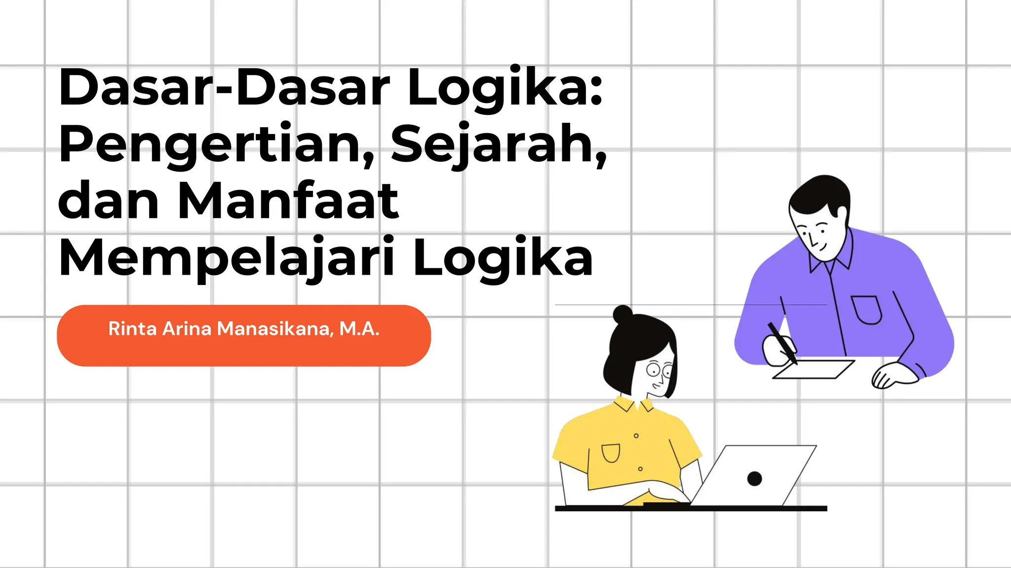 Semester 1 Pertemuan 1_Dasar-Dasar Logika Pengertian, Sejarah, dan ...