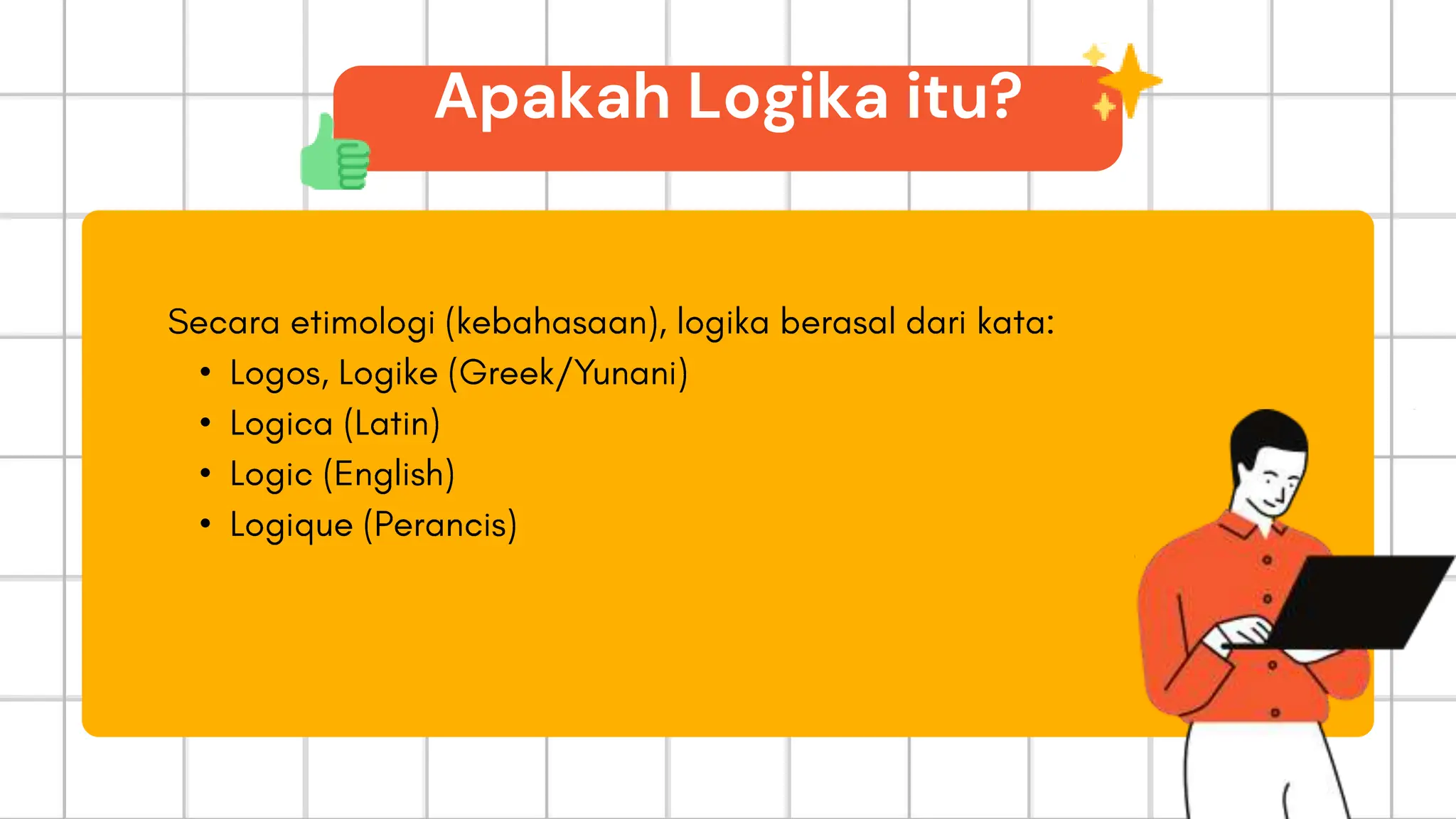 Semester 1 Pertemuan 1_Dasar-Dasar Logika Pengertian, Sejarah, dan ...