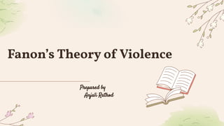 Fanon’s Theory of Violence | PDF