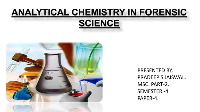 ANALYTICAL CHEMISTRY IN FORENSIC SCIENCE | PPTX