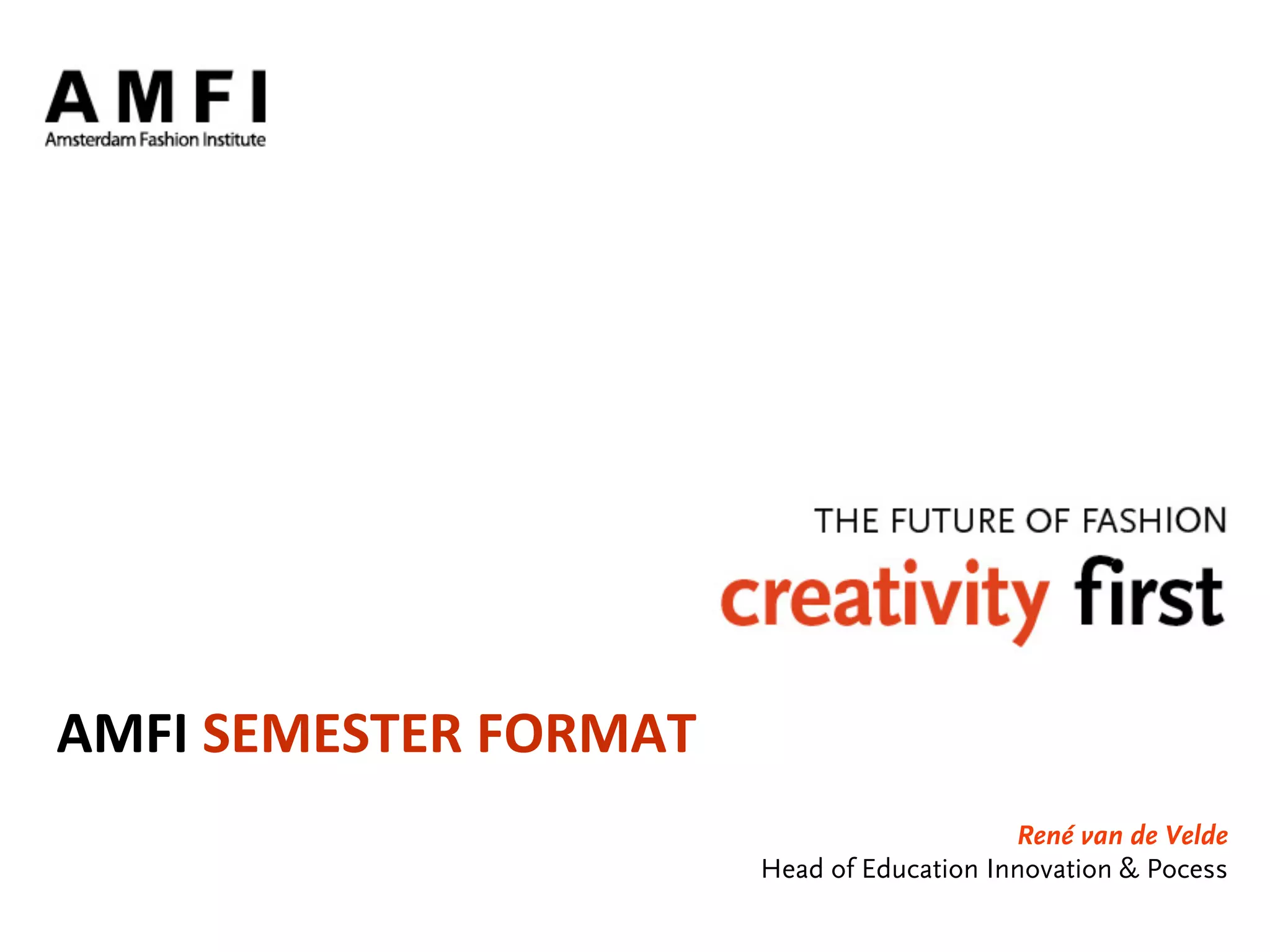 AMFI - Amsterdam Fashion Institute: Semester format | PDF
