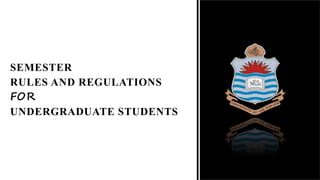 Semester Rules and Regulations 23-10-2023 updated.pptx