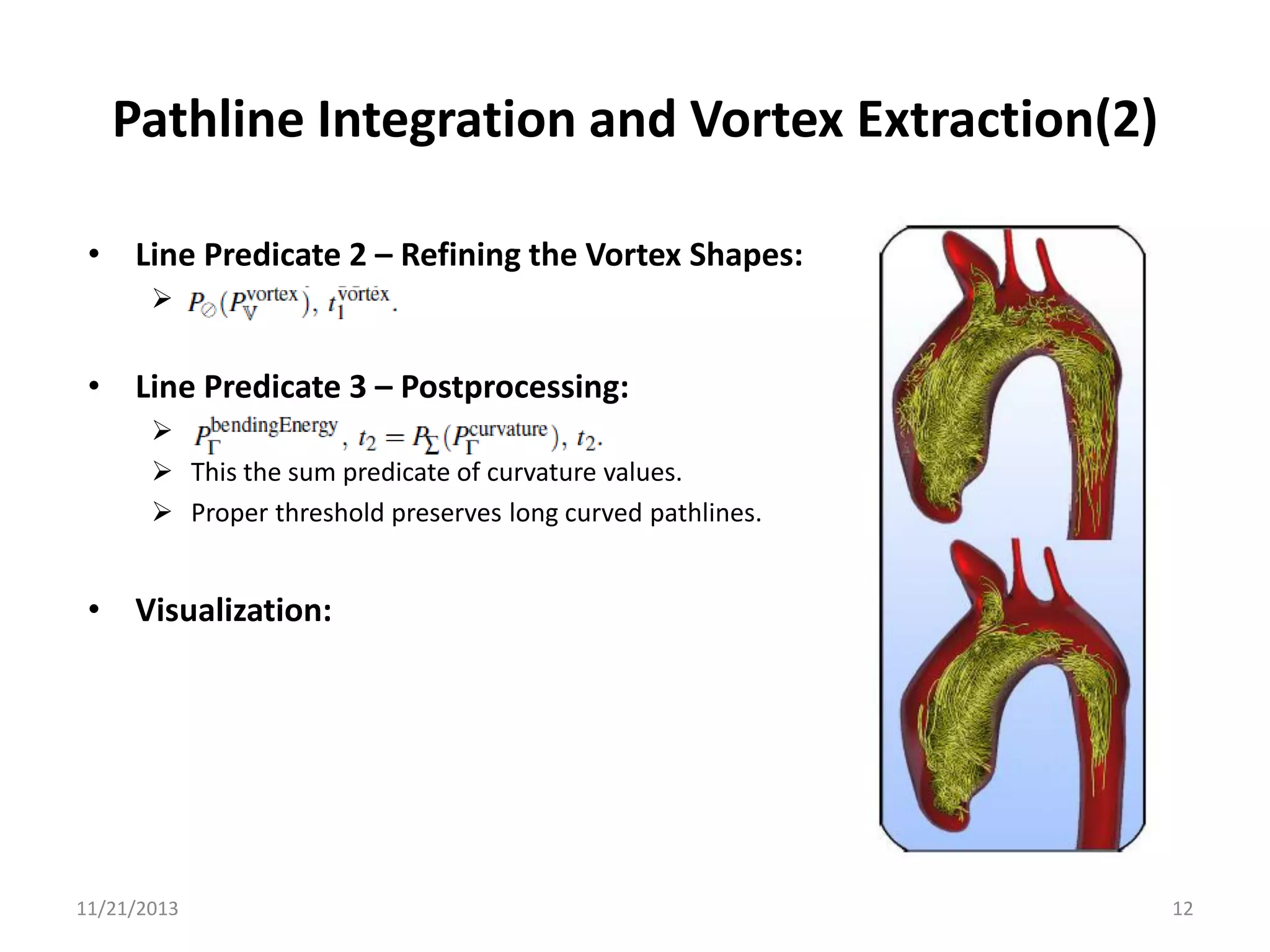 Semi automatic vortex extraction in 4 d pc-mri cardiac blood flow data ...