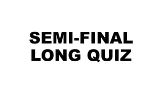 SEMI-FINAL LONG QUIZ.pptxdsdsdsdsdsdsdsdsdsd | PPT