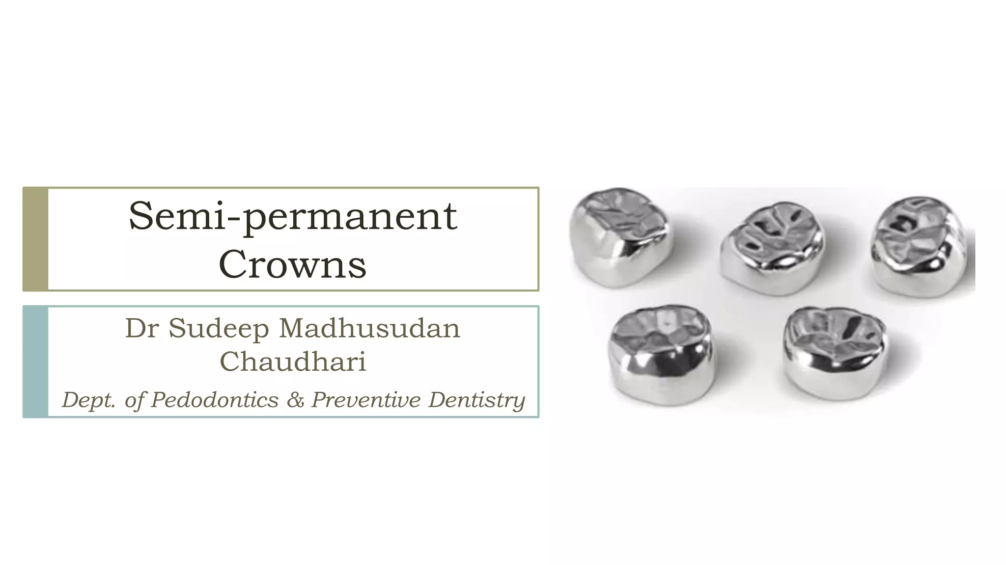 Semi permanent crowns | PPTX