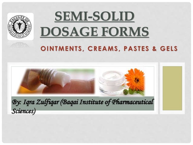 Semi solid dosage forms | PPTX | Skin Care | Beauty