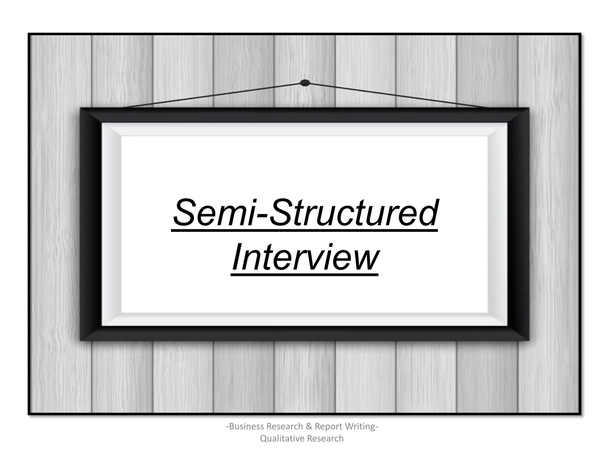 Semi structured interview; a qualitative research tool | PPT