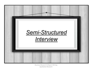 Semi structured interview; a qualitative research tool | PPT
