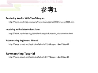 TokyoDemoFest2012 Raymarching Tutorial | PDF