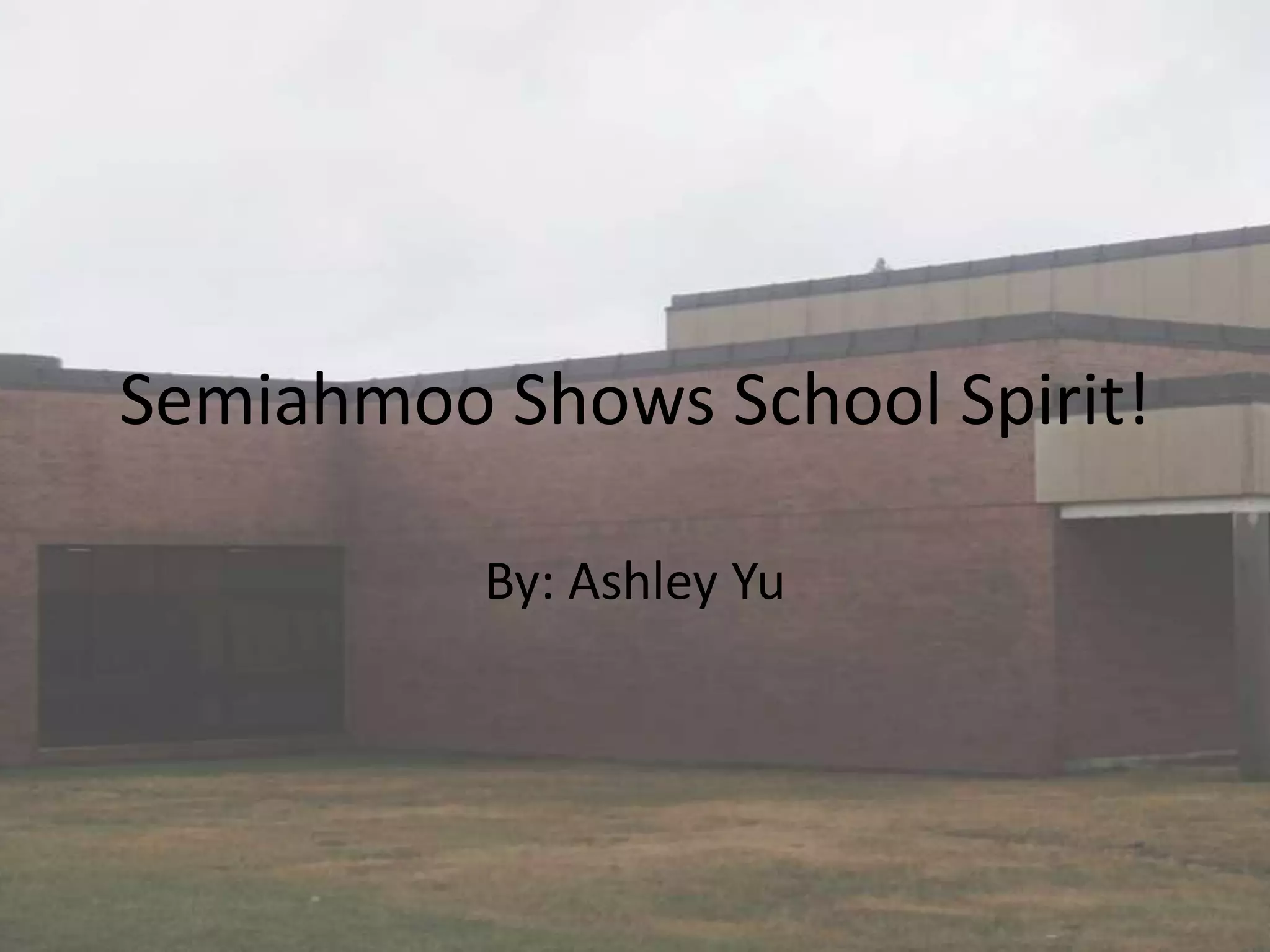 Semiahmoo shows school spirit! | PPTX