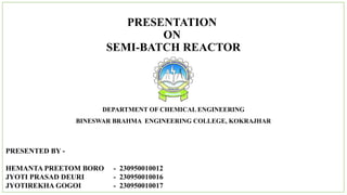 Semi Batch Reactor of 5th semester .pptx