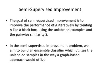 SemiBoost: Boosting for Semi-supervised Learning | PPTX