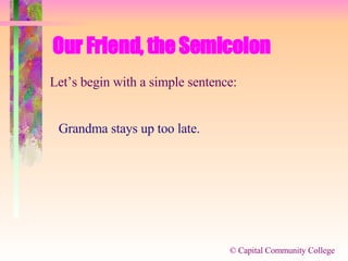 Semicolon The Friend | PPT