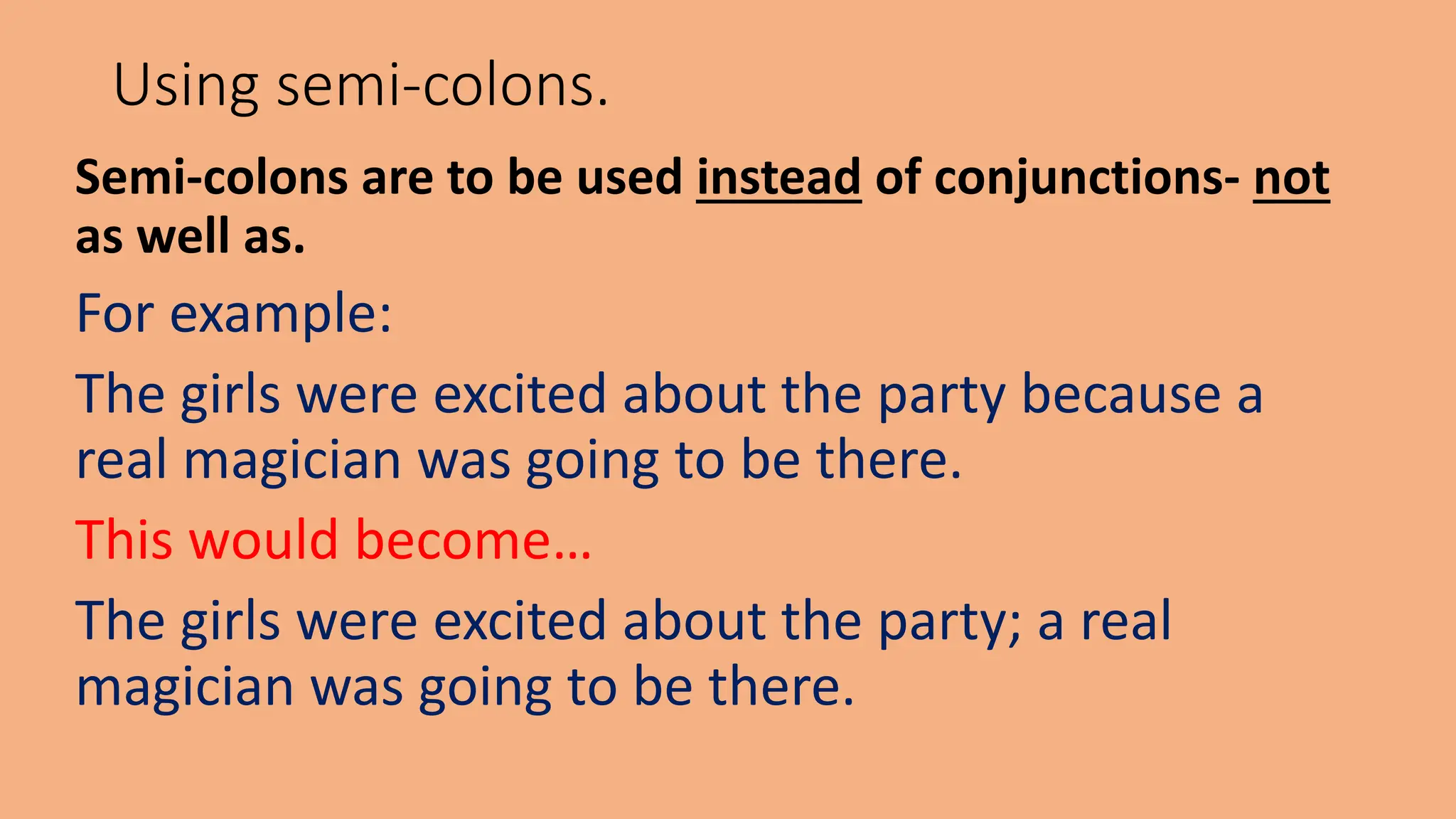 How to use Semi Colons in your writing.pptx