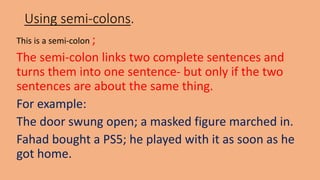 How to use Semi Colons in your writing.pptx