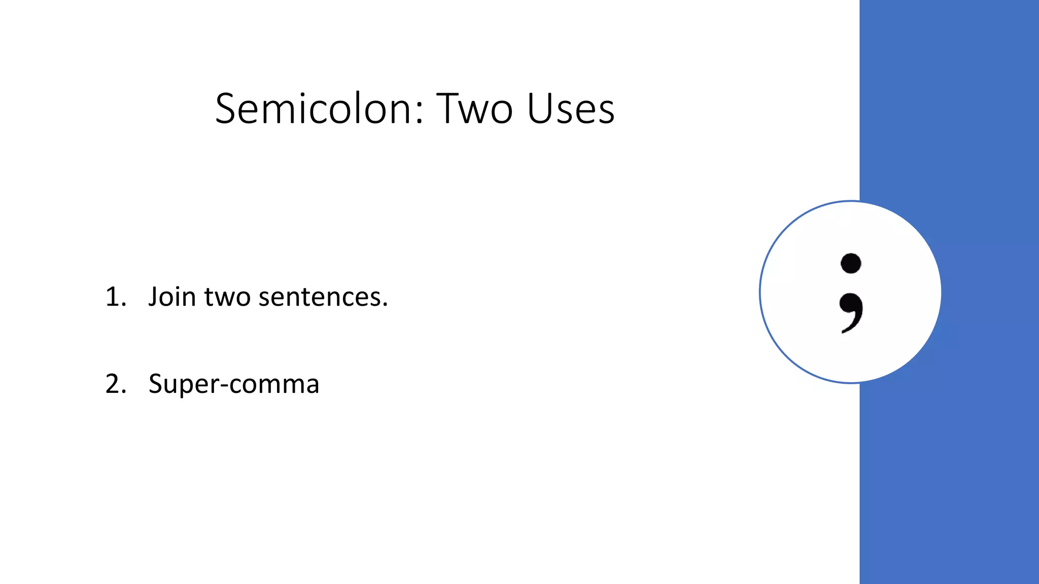 Semicolons, commas, and colons | PPTX