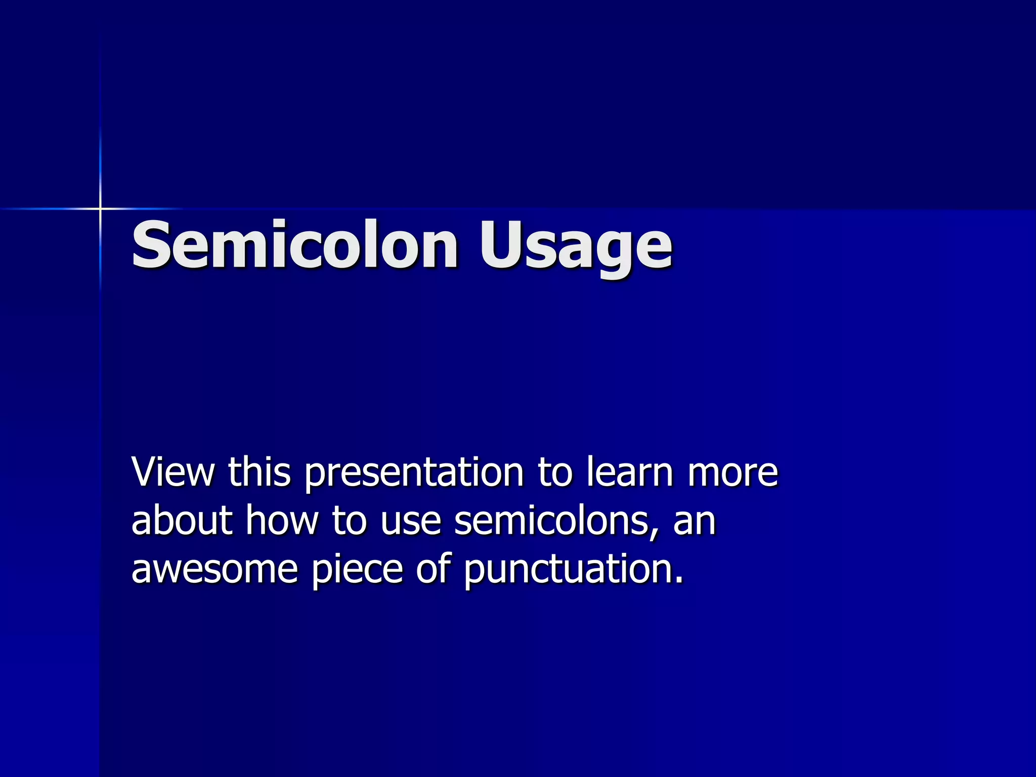 Semicolon usage presentation | PPTX
