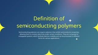 Semiconducting Polymers and its various uses | PPT