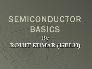 Semiconductor basics | PPT | Free Download