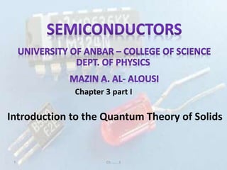 Semiconductor ch.3 part i, Introduction to the Quantum Theory of Solids ...