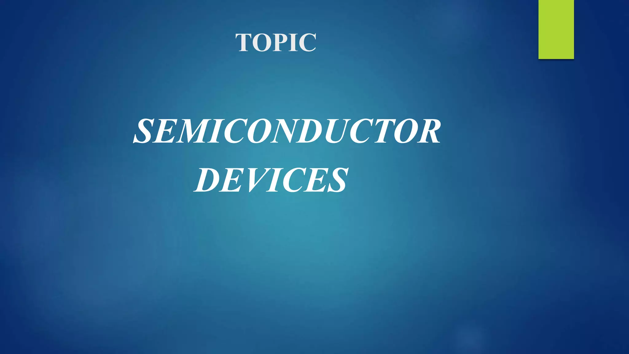 Semiconductor devices | PPTX