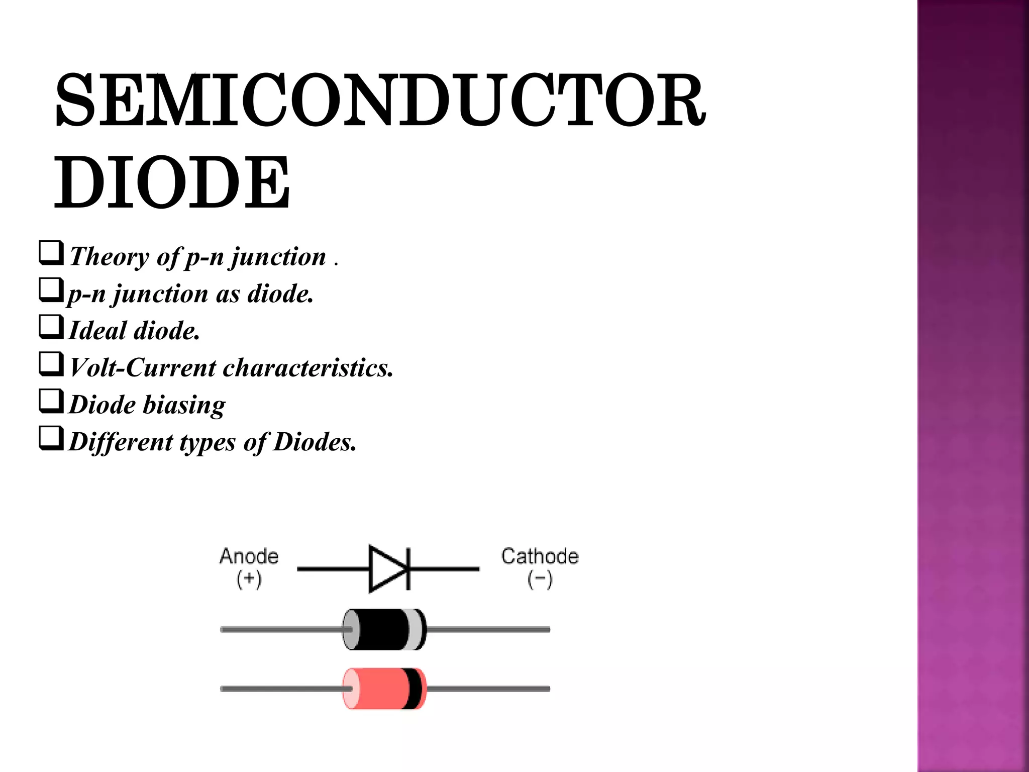 Semiconductor diode | PPTX | Cameras and Camcorders | Consumer Electronics