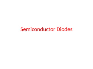 Semiconductor Diodes,diode approxim.pptx