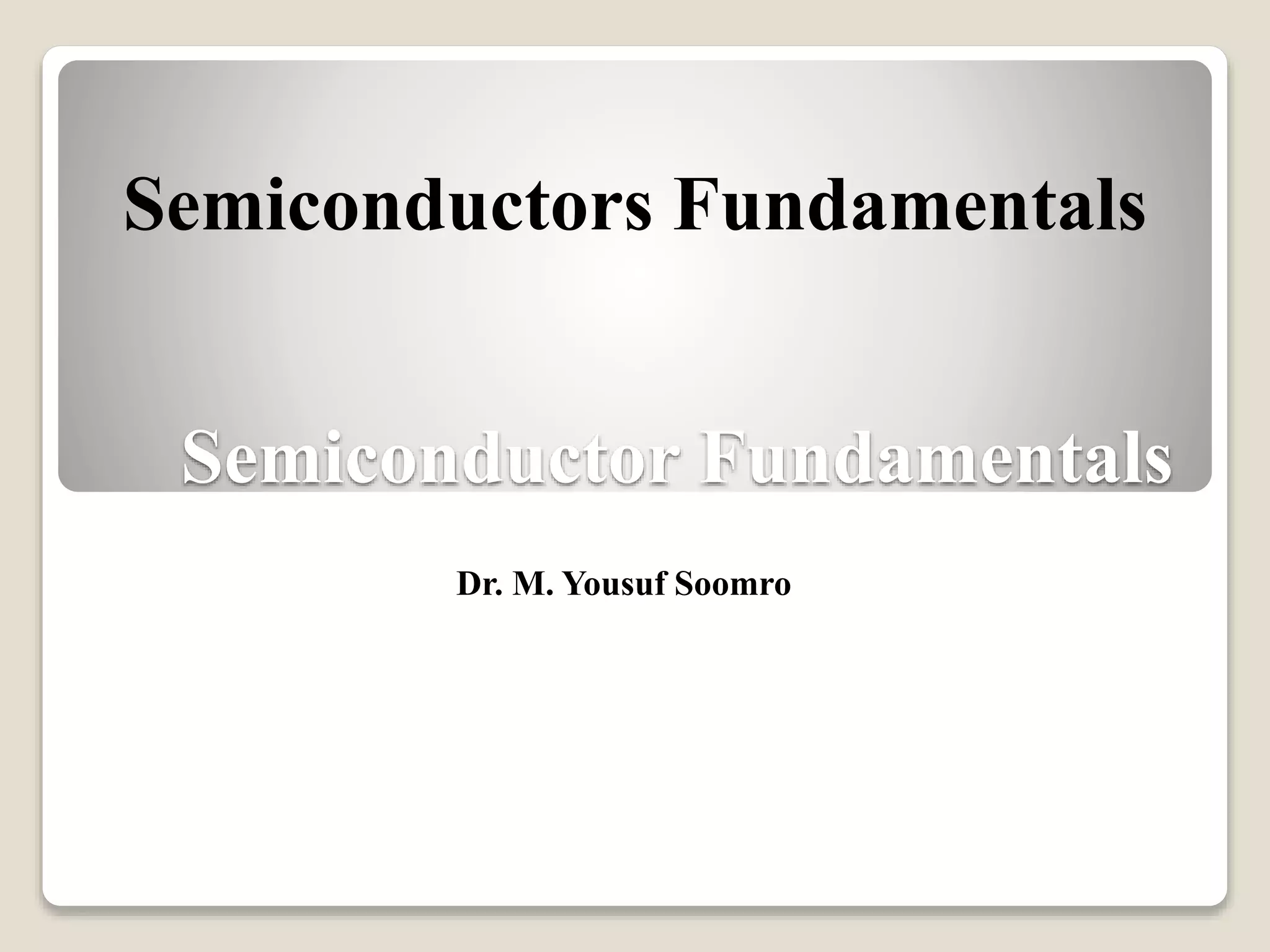 Semiconductor fundamentals | PPTX