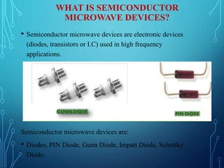 Semiconductor microwave devices | PPTX