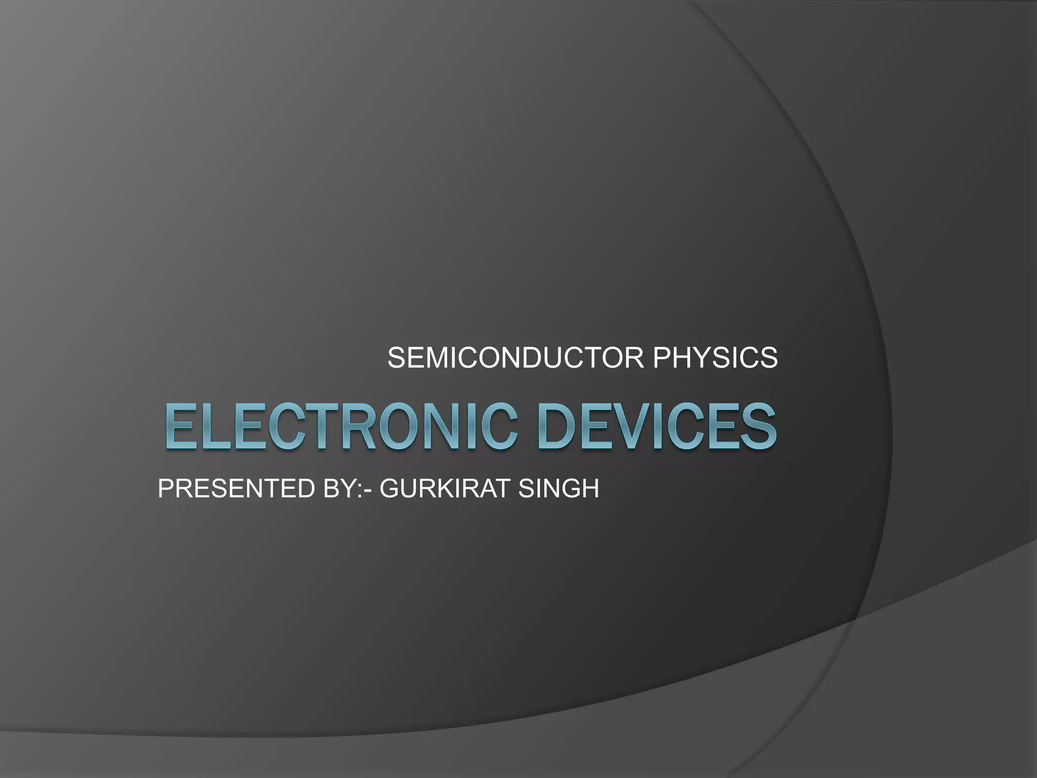 Semiconductor physics electronic devices | PDF