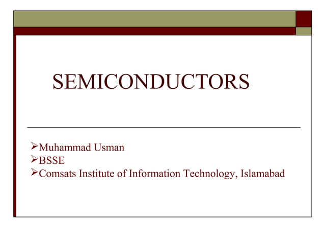 Semiconductors | PPT | Chemistry | Science