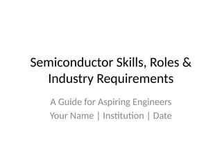 Semiconductor_Skills_Roles_Presentation.pptx