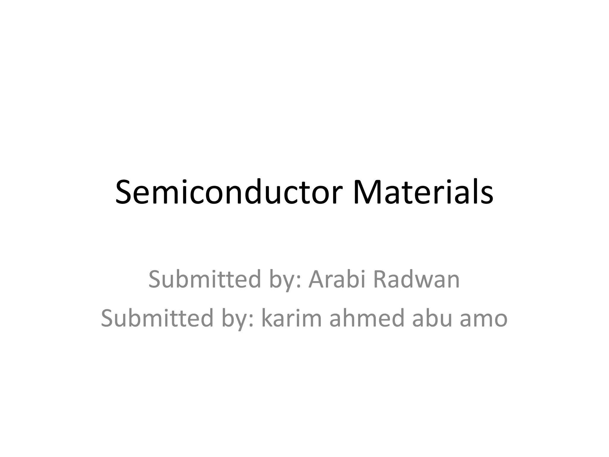 Semiconductors materials | PPTX