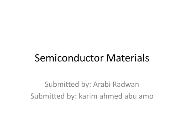 Semiconductors materials | PPT