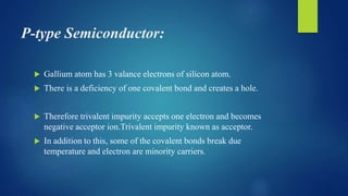 Intrinsic & Extrinsic , N-type & P-type and Forward& Reverse Biased | PPTX