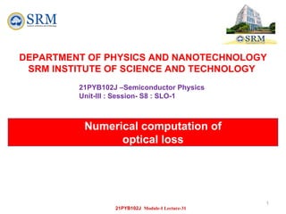 SEMICONDUCTOR PHYSICS OPTICAL LOSS COMPUTATION | PPT