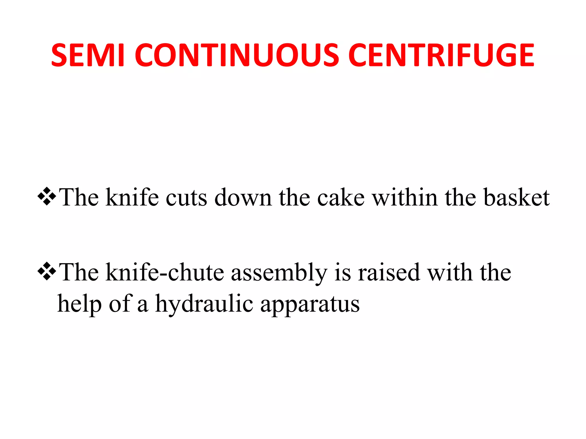CENTRIFUGATION-Semi continuous centrifuge | PDF