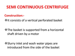 CENTRIFUGATION-Semi continuous centrifuge | PPT