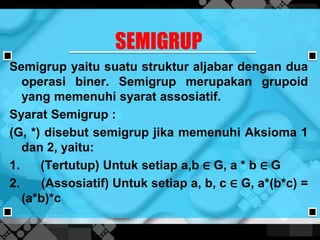 Semigrup dan monoid | PPTX