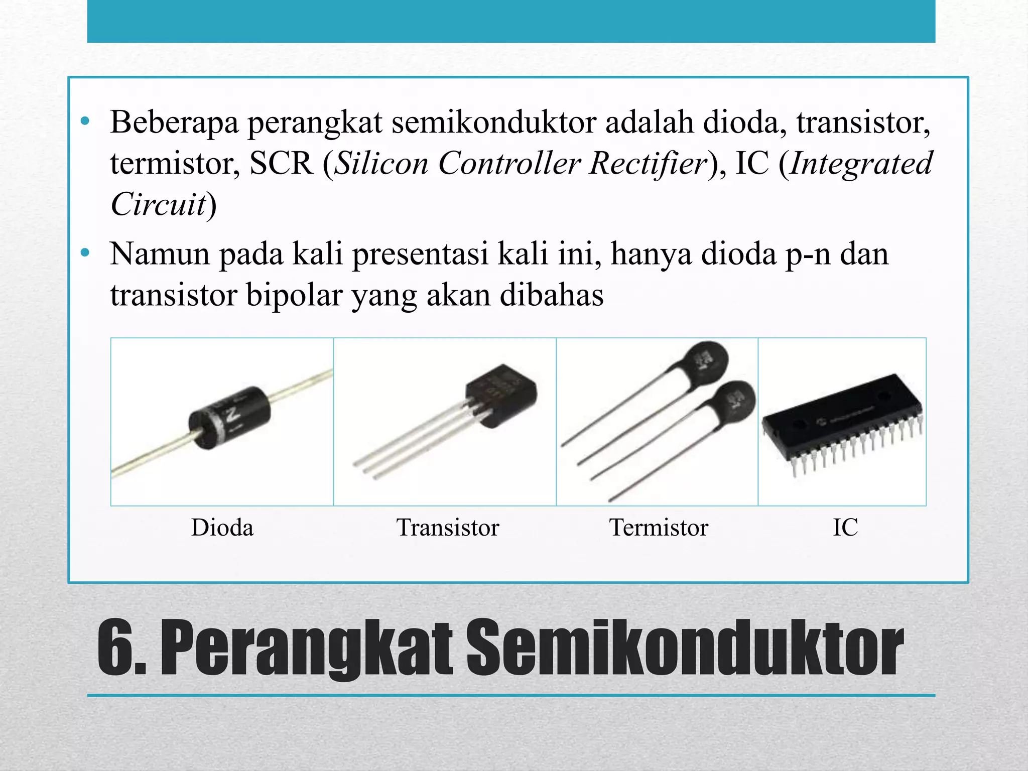 Semikonduktor, Pengertian, Penjelasan dan Aplikasinya | PPTX
