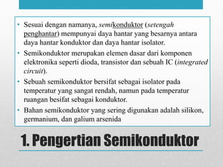 Semikonduktor, Pengertian, Penjelasan dan Aplikasinya | PPTX