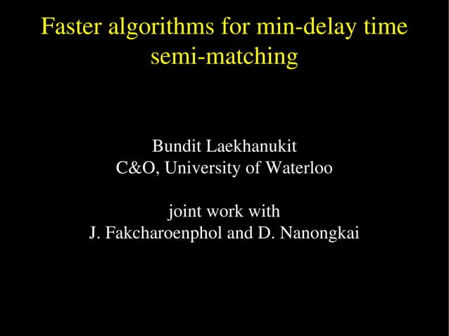 Faster algorithms for semimatching problems | PPT