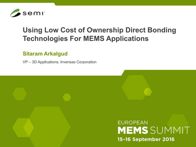Using Low Cost of Ownership Direct Bonding Technologies For MEMS ...