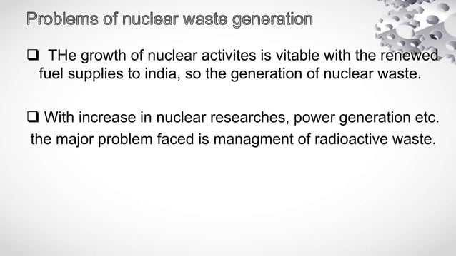 presentation on nuclear waste management | PPTX