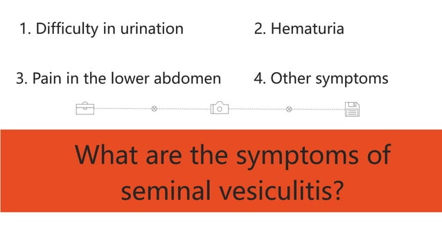Seminal vesiculitis - be alert to these 4 symptoms