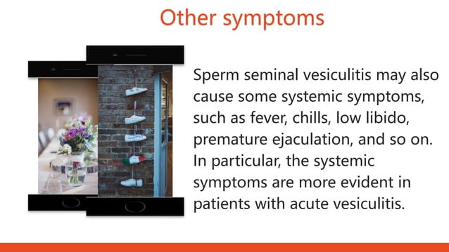Seminal vesiculitis - be alert to these 4 symptoms